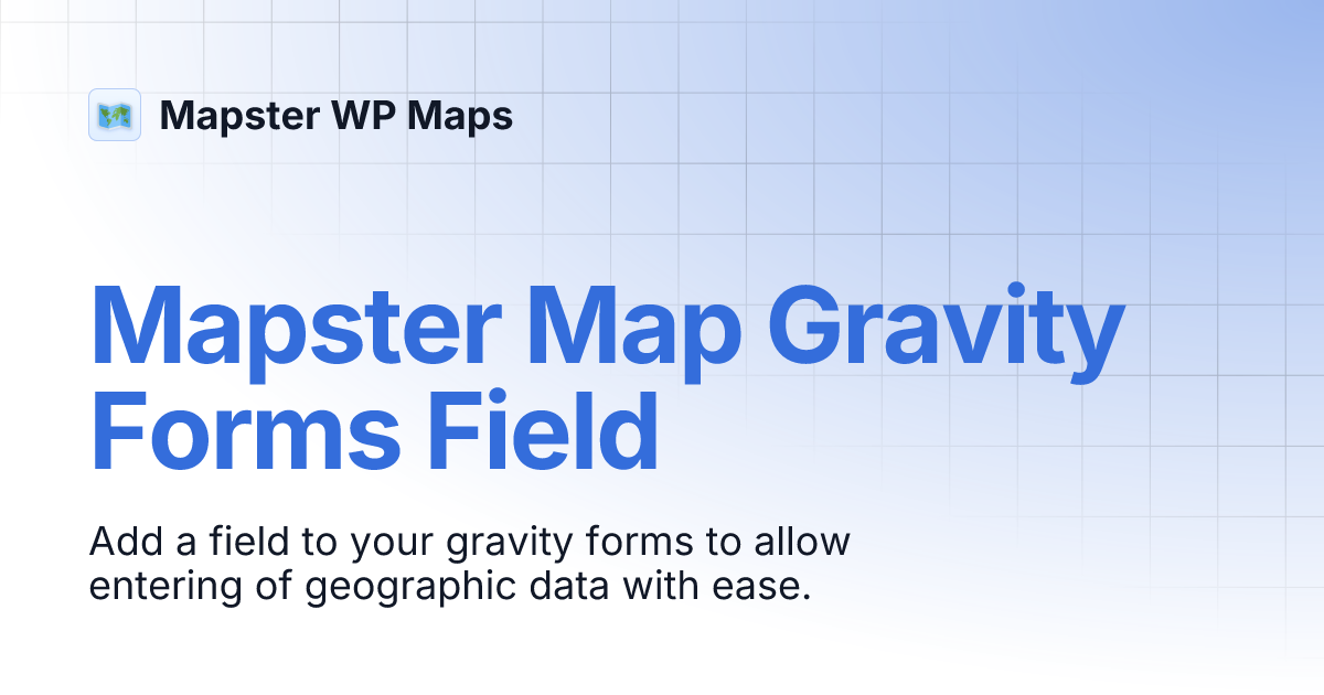 Gravity Forms Geo Field | Mapster WP Maps