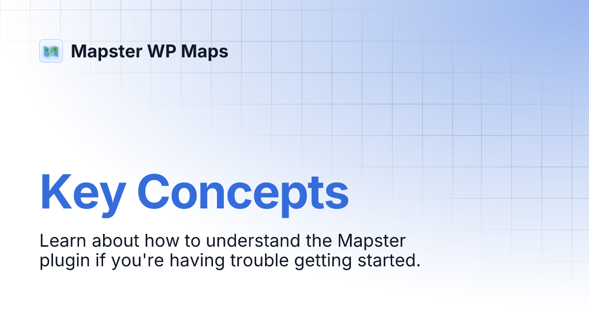 Key Concepts | Mapster WP Maps