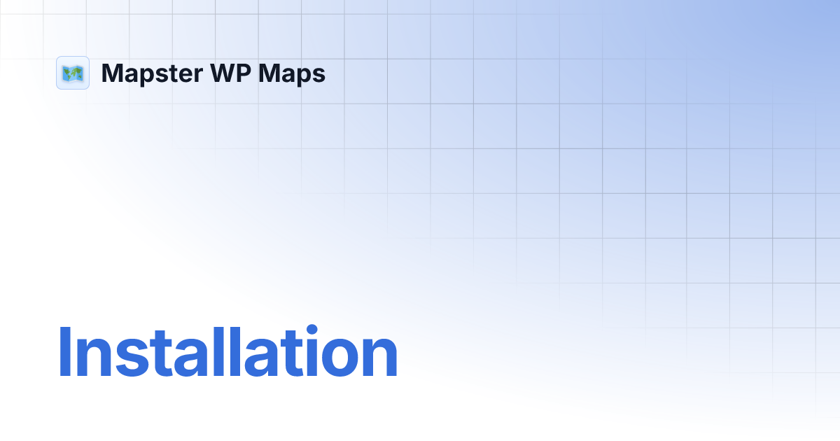 Installation | Mapster WP Maps
