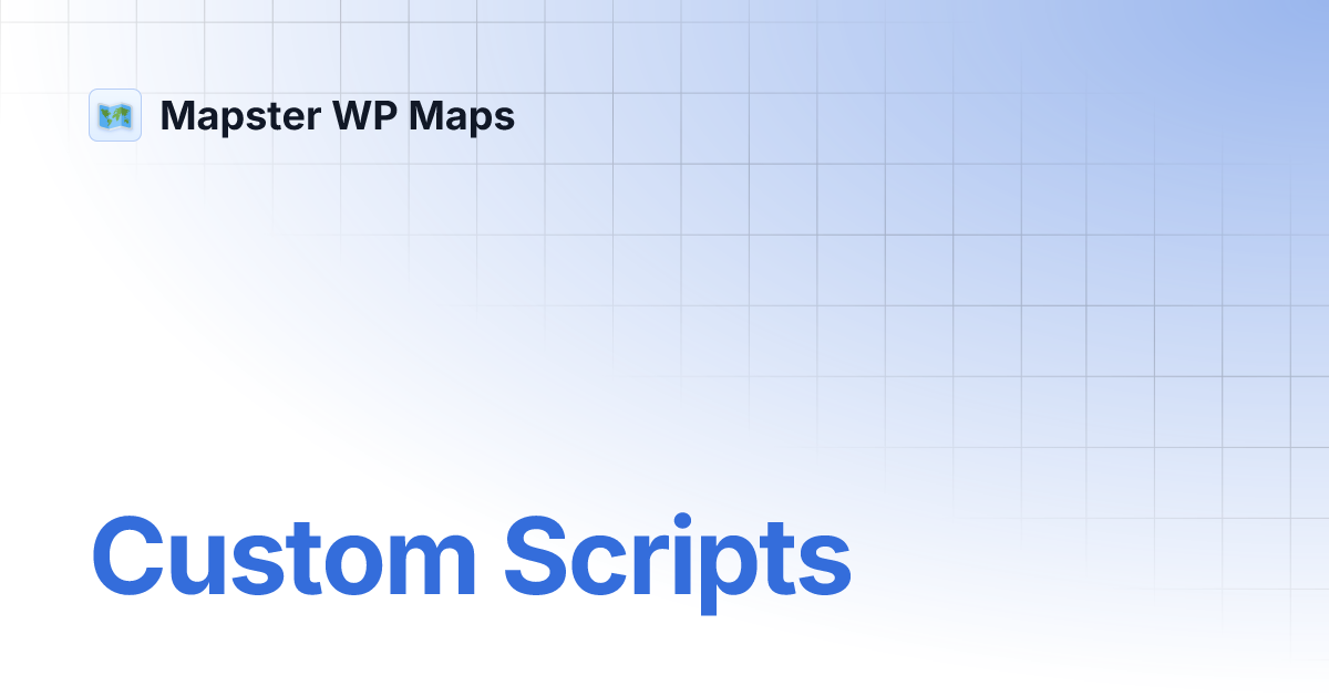 Custom Scripts | Mapster WP Maps