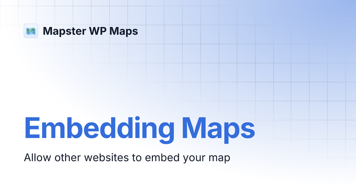 Embedding Maps | Mapster WP Maps