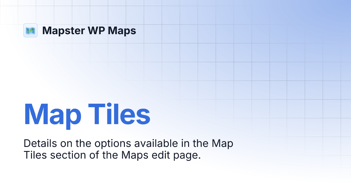 Map Tiles | Mapster WP Maps