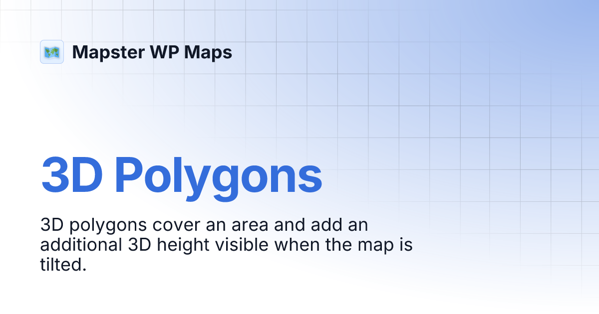 3D Polygons | Mapster WP Maps